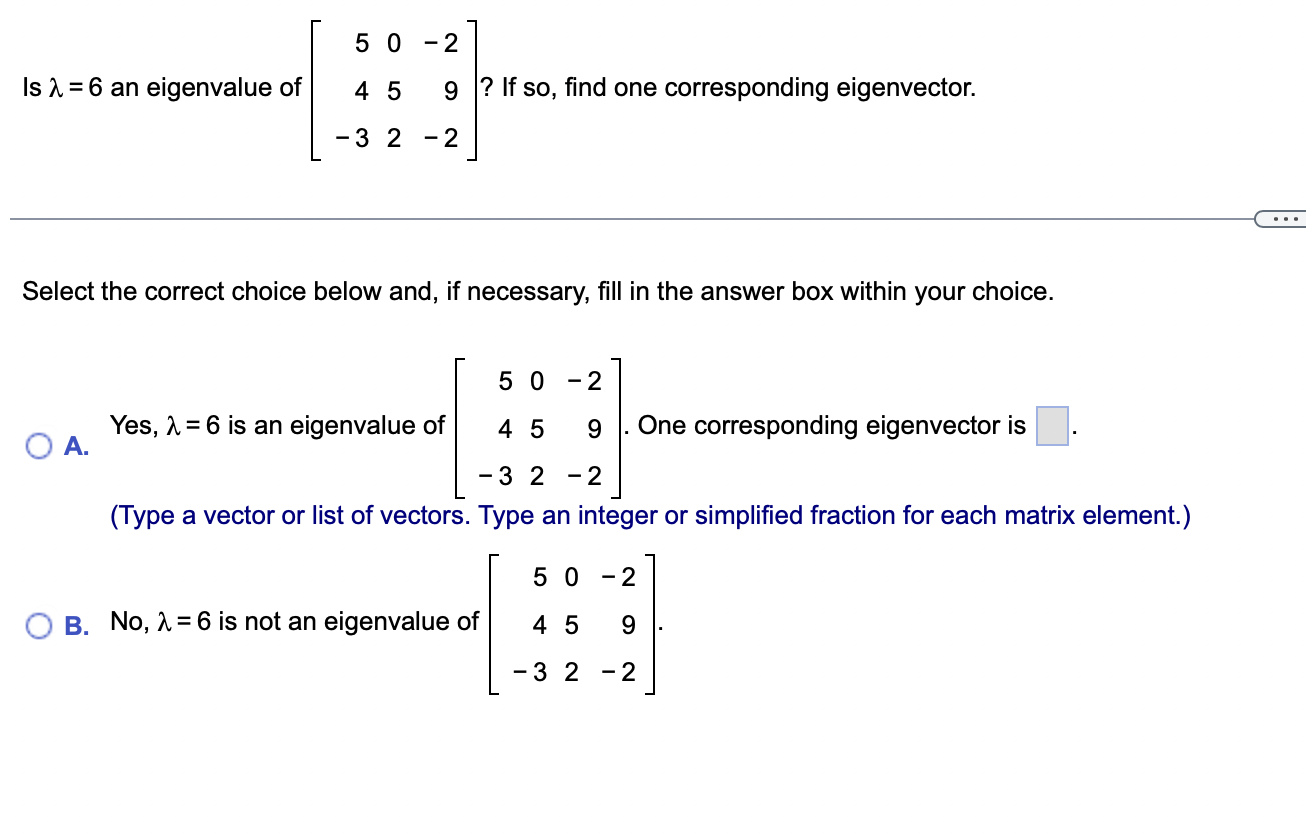 Solved 50-2 Is λ = 6 an eigenvalue of 9? If so, find one | Chegg.com