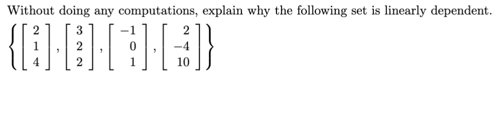 Solved Without doing any computations, explain why the | Chegg.com
