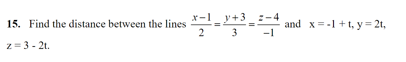 Solved 15. Find the distance between the lines | Chegg.com
