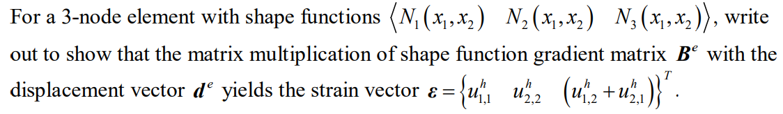 Solved For a 3-node element with shape functions | Chegg.com