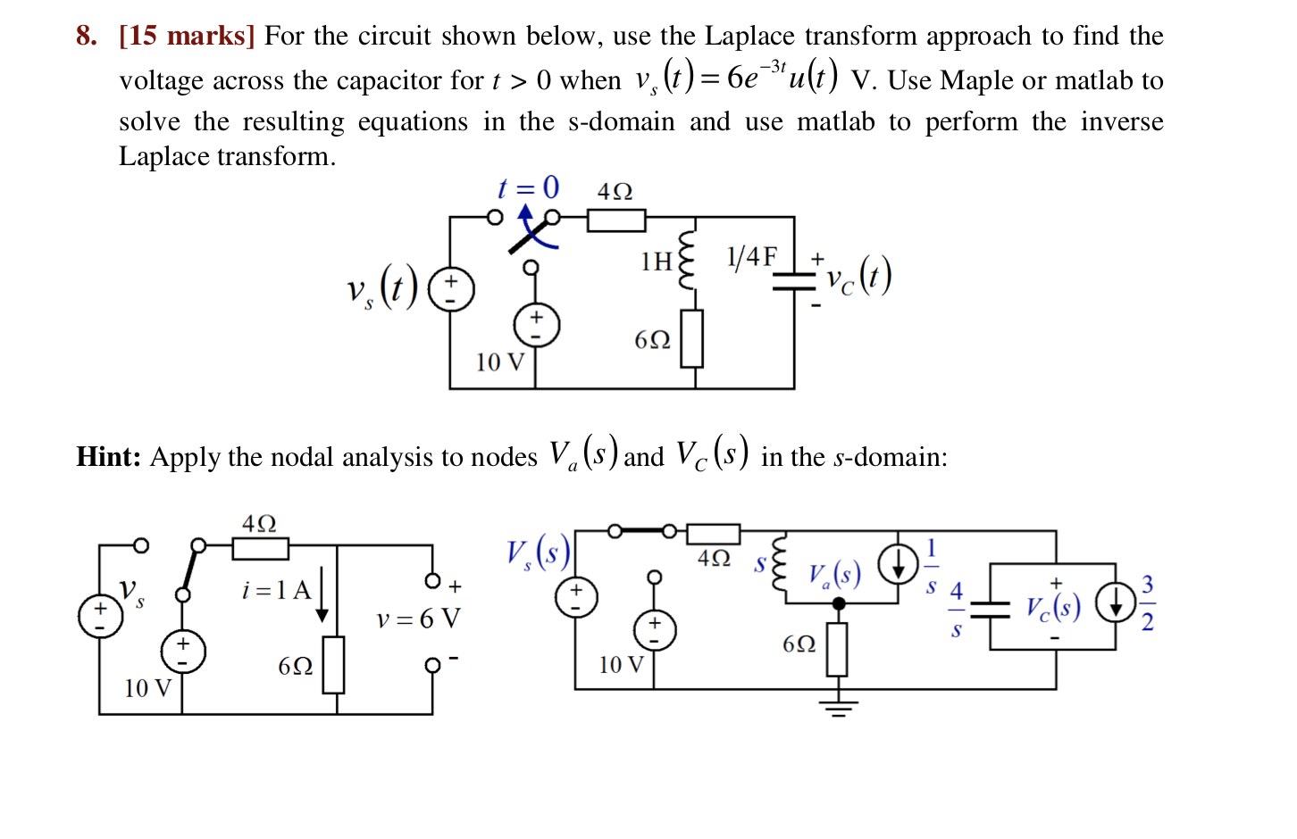 Solved 8. [15 marks] For the circuit shown below, use the | Chegg.com