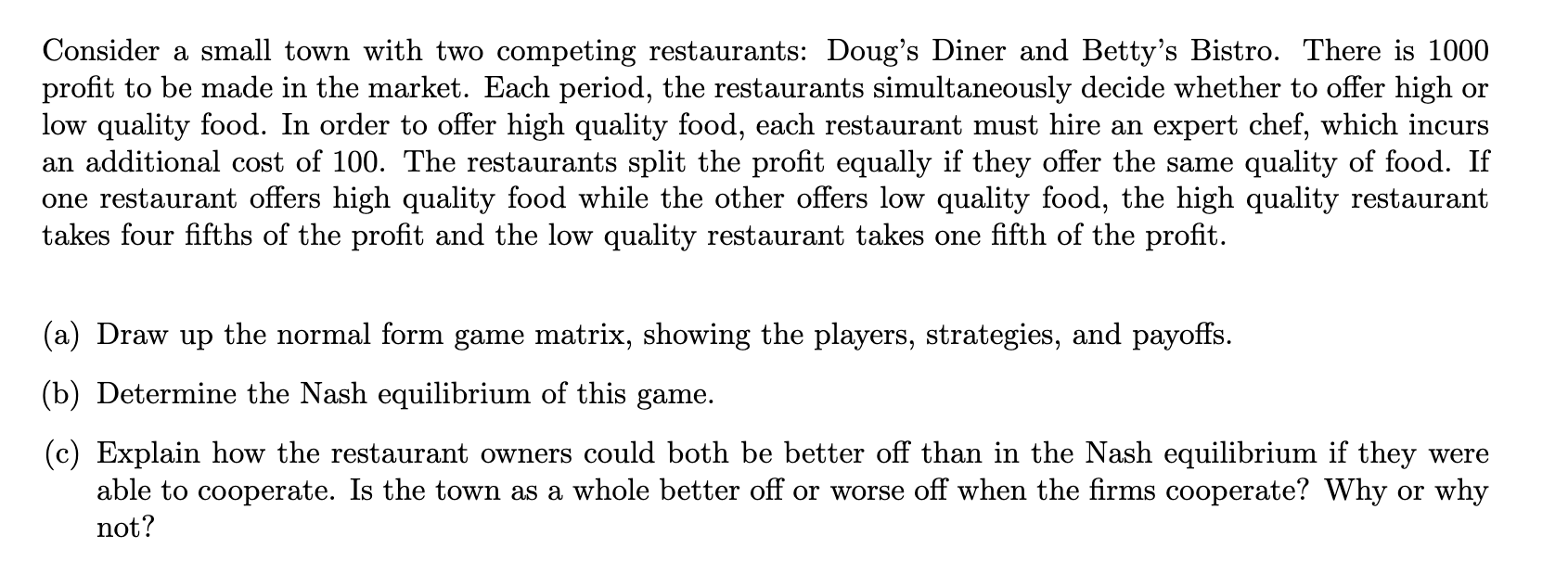 Solved Consider a small town with two competing restaurants: | Chegg.com