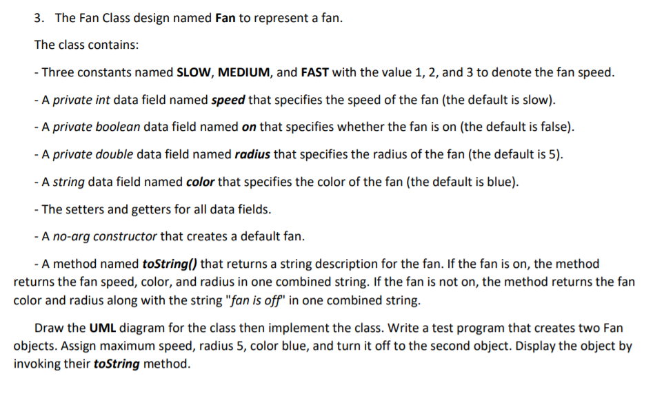 Solved 3. The Fan Class design named Fan to represent a fan. | Chegg.com