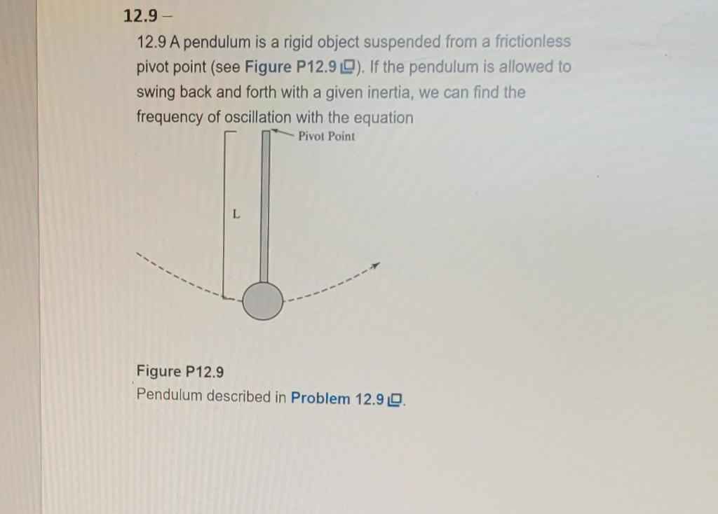 Solved 12.9 - 12.9 A pendulum is a rigid object suspended | Chegg.com