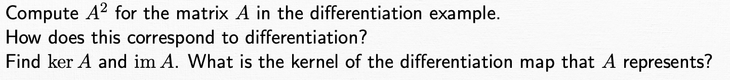 Solved Compute A2 for the matrix A in the differentiation | Chegg.com