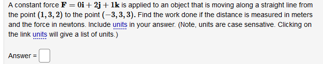 Solved A constant force F= 0i+2j + 1k is applied to an | Chegg.com