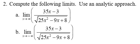 Solved 2. Compute the following limits. Use an analytic | Chegg.com