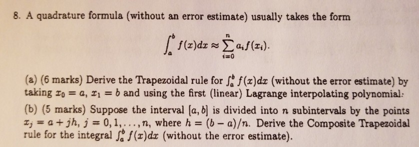 Solved 8. A quadrature formula (without an error estimate) | Chegg.com