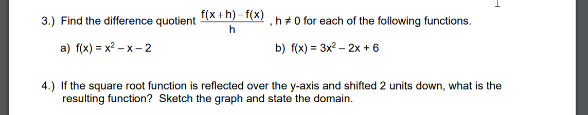 Solved 3.) Find the difference quotient hf(x+h)−f(x),h =0 | Chegg.com