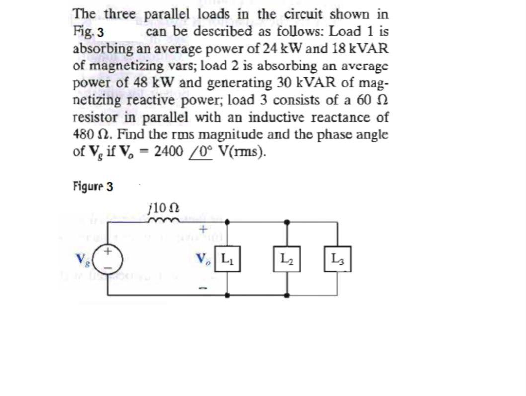 Solved The three parallel loads in the circuit shown in Fig. | Chegg.com