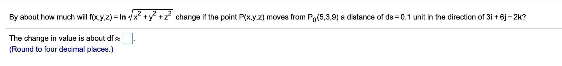 Solved By about how much will f(x,y,z) = In Vx2 + y2 +z? | Chegg.com