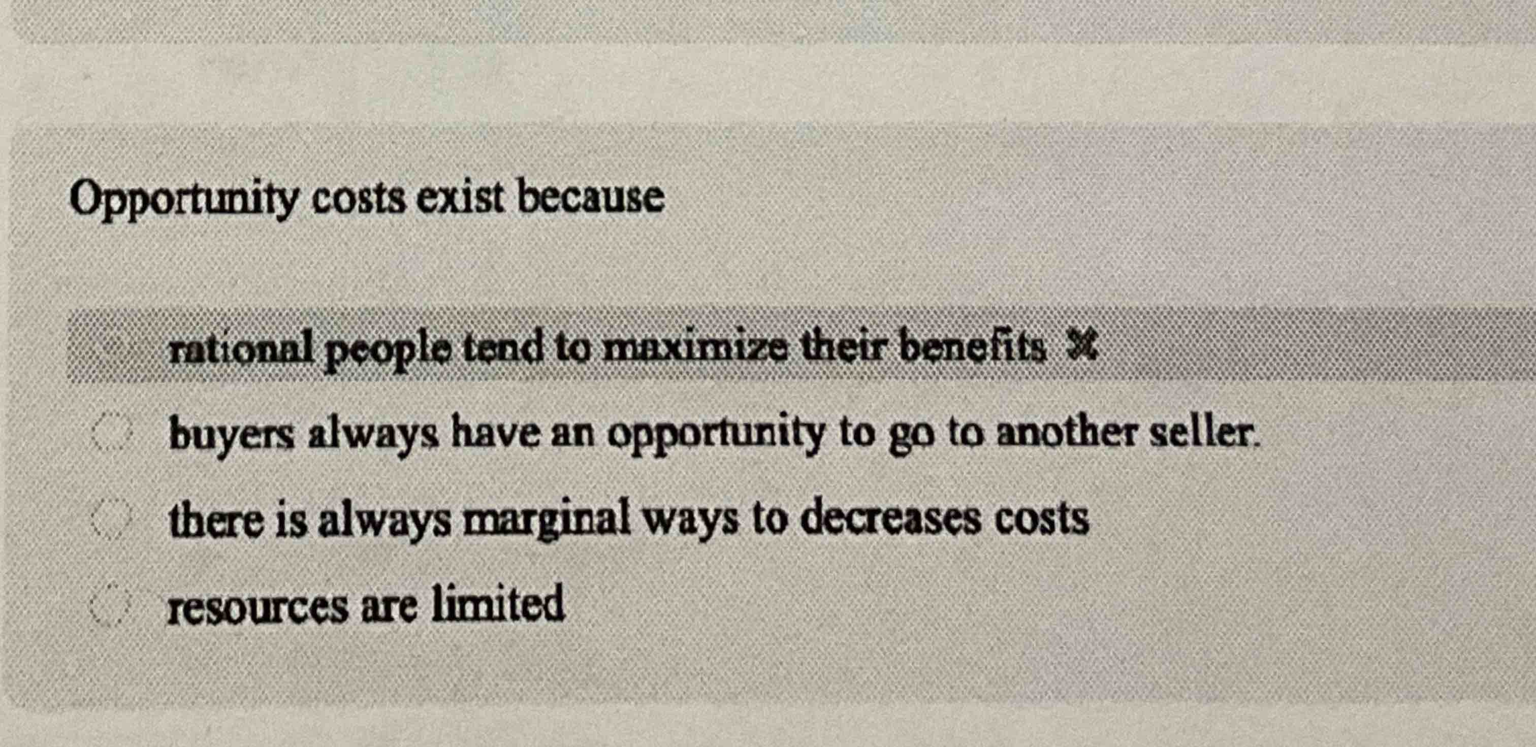 Solved Opportunity costs exist becausenational people tend | Chegg.com