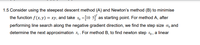 Solved 1.5 Consider using the steepest descent method (A) | Chegg.com
