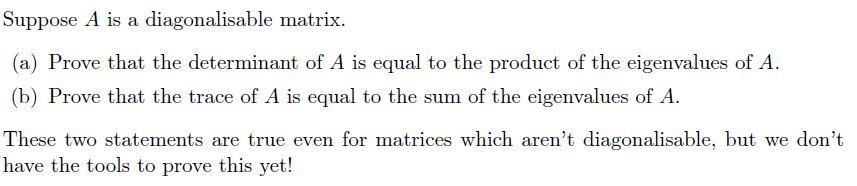 Solved Suppose A is a diagonalisable matrix a) Prove that | Chegg.com