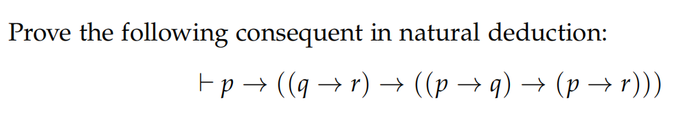Solved Prove the following consequent in natural | Chegg.com