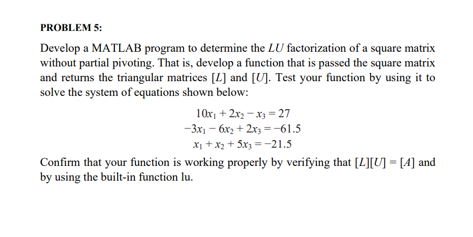 Solved PROBLEM 5: Develop a MATLAB program to determine the | Chegg.com