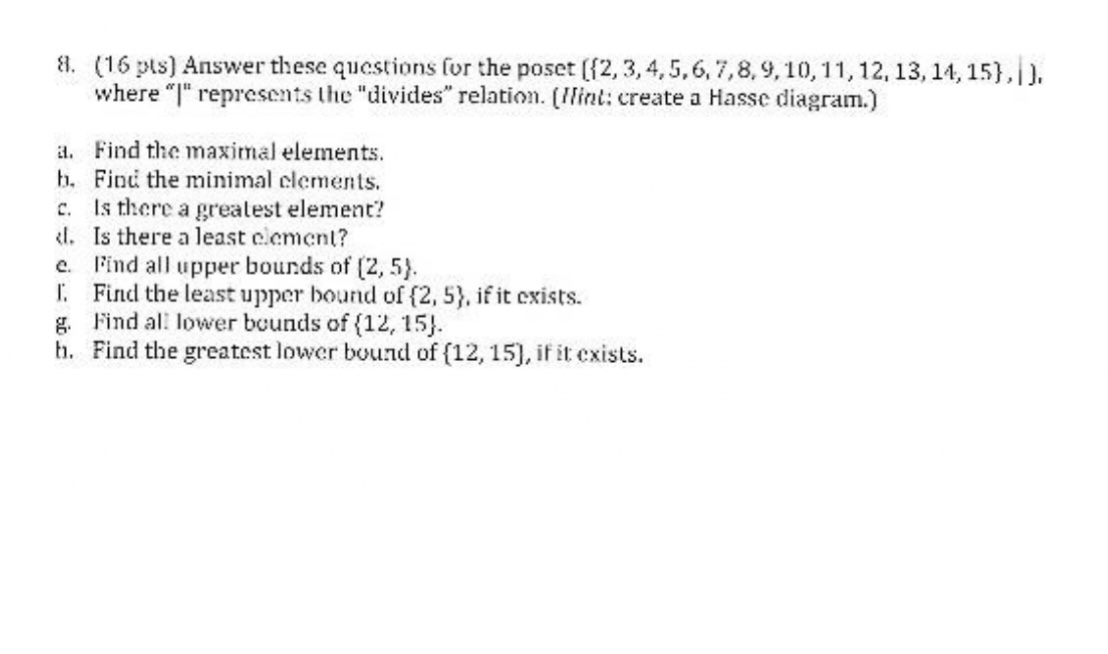 Solved 8. (16pls) Answer these questions for the poset | Chegg.com