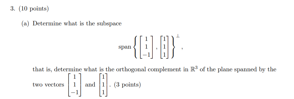 Solved (a) Determine what is the subspace | Chegg.com