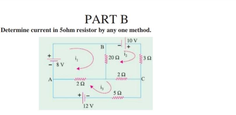 Solved PART B Determine current in 5ohm resistor by any one | Chegg.com