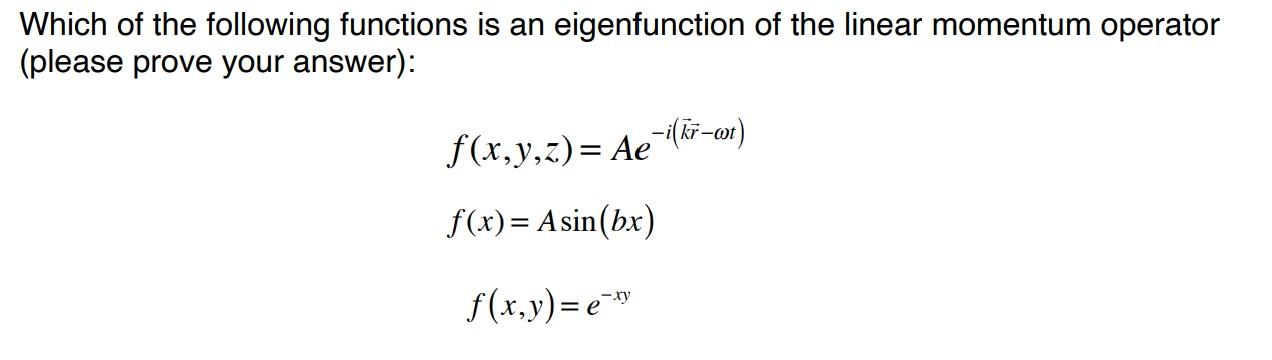 Solved Which Of The Following Functions Is An Eigenfunction