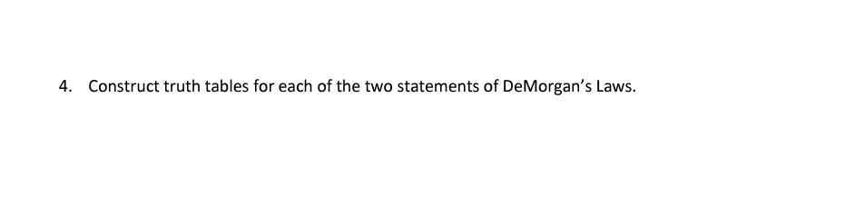 Solved 4. Construct truth tables for each of the two | Chegg.com