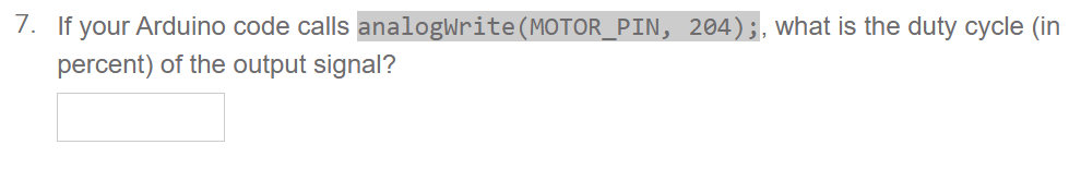 High Quality SOLUTION 7. ﻿If your Arduino code calls analogWrite(MOTOR_PIN, | Chegg.com