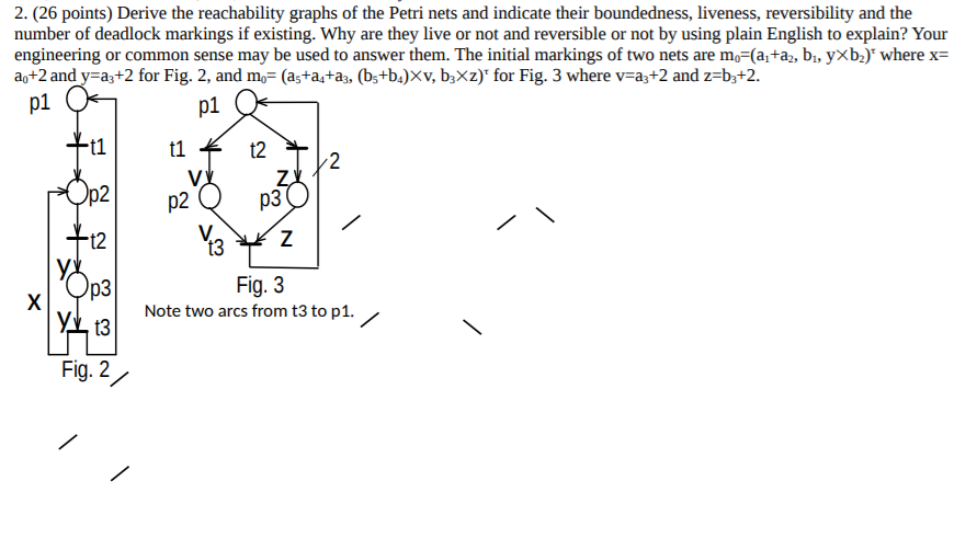 Solved 2. (26 points) Derive the reachability graphs of the | Chegg.com
