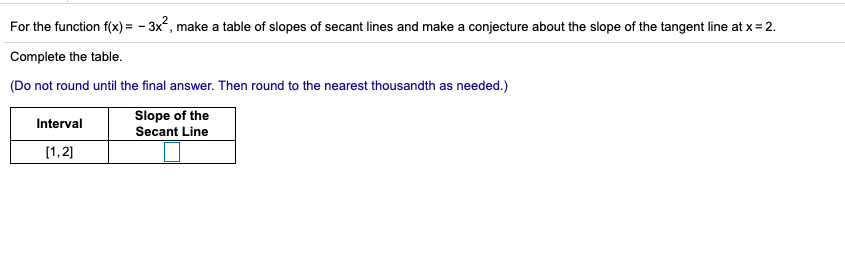 Solved For the function f(x) = -3x?, make a table of slopes | Chegg.com