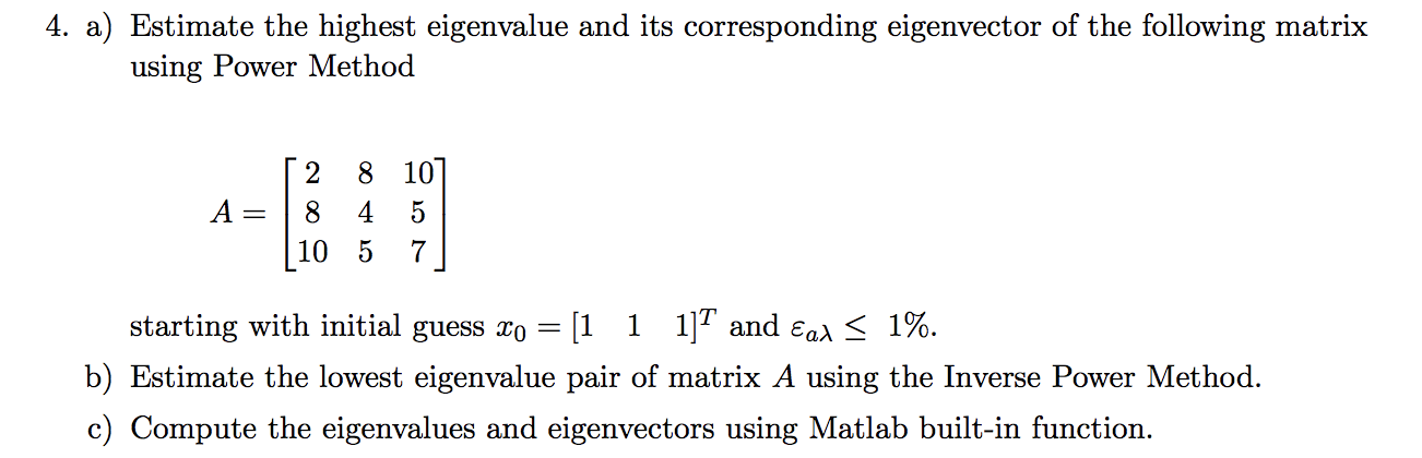 Solved 4. a) Estimate the highest eigenvalue and its | Chegg.com
