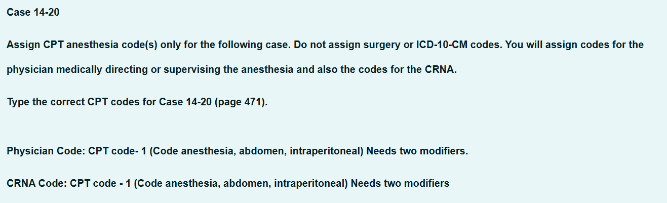 Solved Case 14-20Assign CPT anesthesia code(s) ﻿only for the | Chegg.com