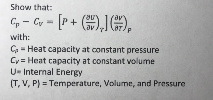 Solved Show that: with: Cp = Heat capacity at constant | Chegg.com