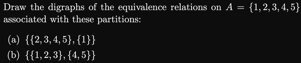 Solved Draw the digraphs of the equivalence relations on | Chegg.com
