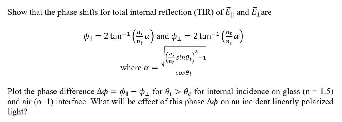 Solved Show that the phase shifts for total internal | Chegg.com