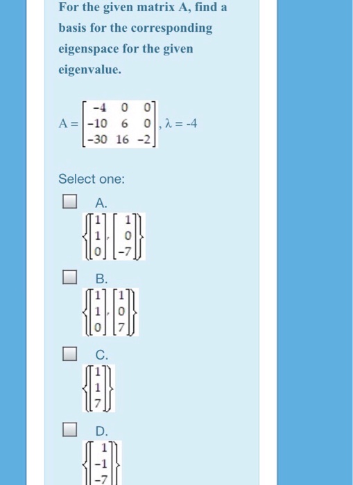 Solved For the given matrix and eigenvalue, find an | Chegg.com