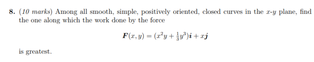 Solved 8. (10 marks) Among all smooth, simple, positively | Chegg.com