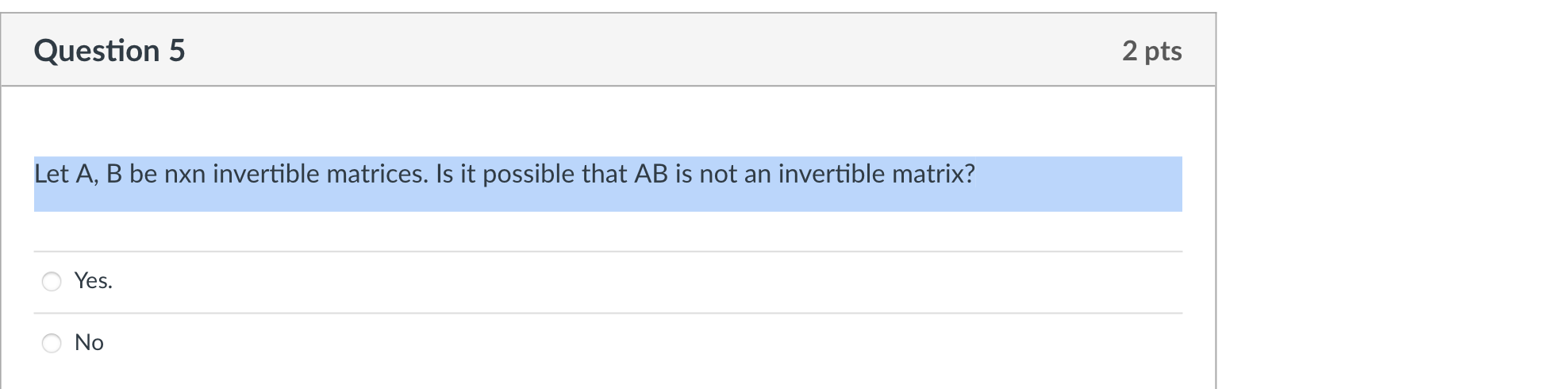 Solved Question 5 2 pts Let A, B be nxn invertible matrices. | Chegg.com