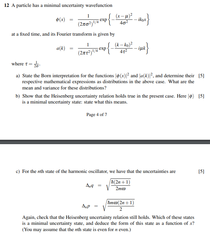 Solved 12 A particle has a minimal uncertainty wavefunction | Chegg.com
