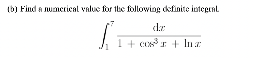 Solved (b) Find a numerical value for the following definite | Chegg.com