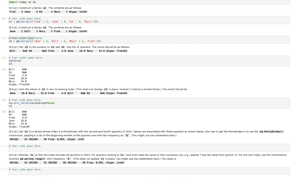 Solved import numpy as np 10.3 pt.) Construct a Series si. | Chegg.com