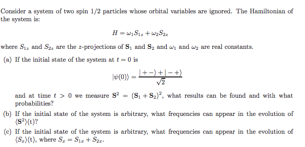 Solved Consider a system of two spin 1/2 particles whose | Chegg.com