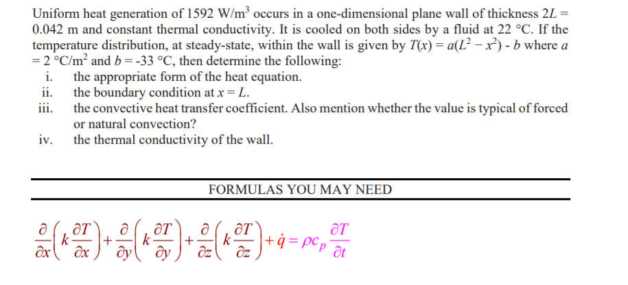 Solved Uniform heat generation of 1592 W/m² occurs in a | Chegg.com