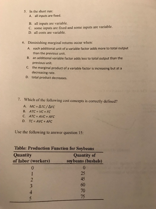 Solved In the short run: A. all inputs are fixed 5. B. all | Chegg.com
