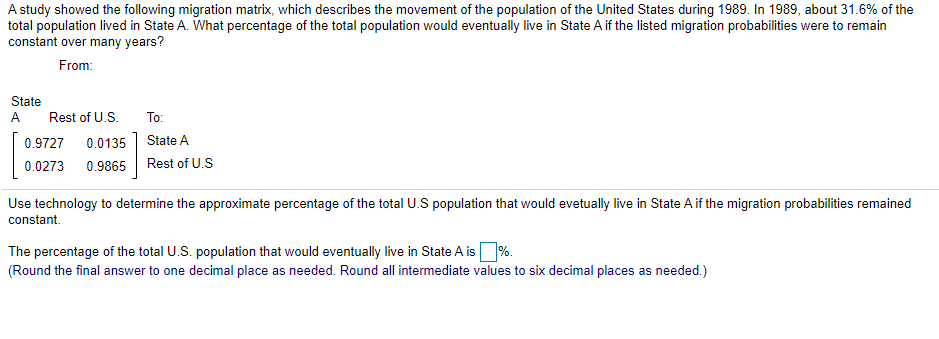 Solved A study showed the following migration matrix, which | Chegg.com