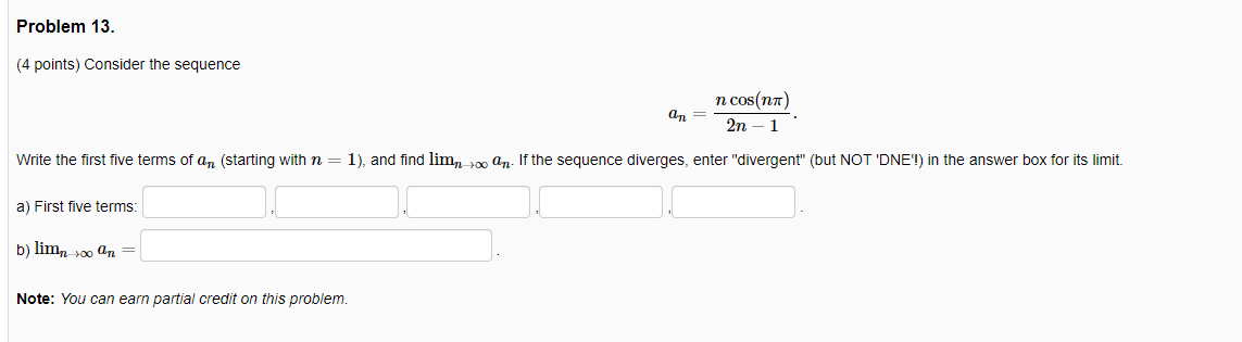 Solved Problem 13. (4 points) Consider the sequence an= n | Chegg.com