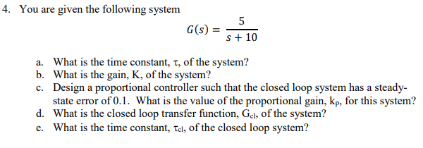 Solved a. What is the time constant, , of the system? b. | Chegg.com