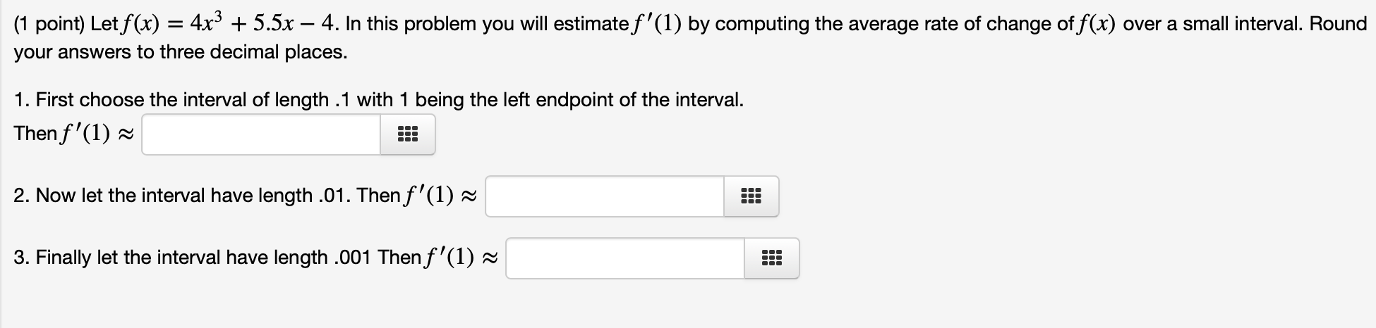 Solved (1 point) Let f(x)=4x3+5.5x−4. In this problem you | Chegg.com