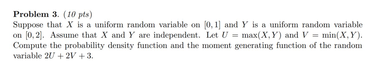 Solved Problem 3. (10 pts) Suppose that X is a uniform | Chegg.com