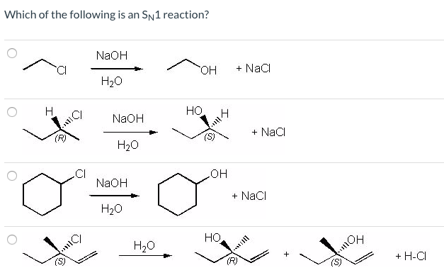 Solved Which of the following is an SN1 reaction? NaOH NaCl | Chegg.com