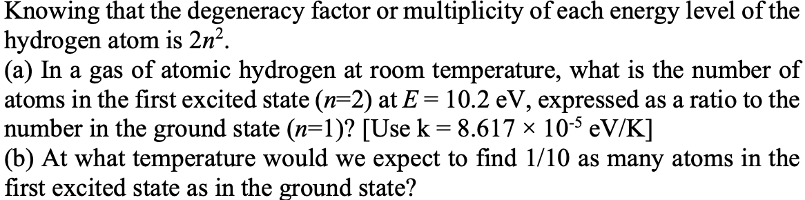 Solved Knowing that the degeneracy factor or multiplicity of | Chegg.com