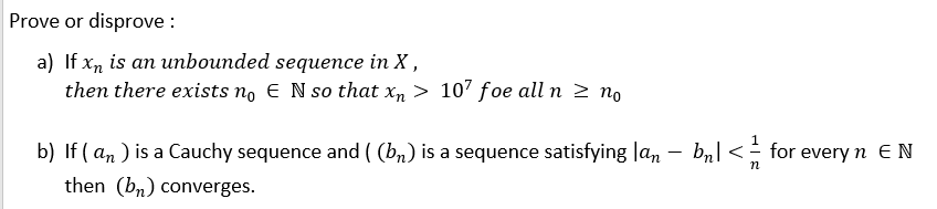 Solved Prove Or Disprove A If Xn Is An Unbounded Sequence 